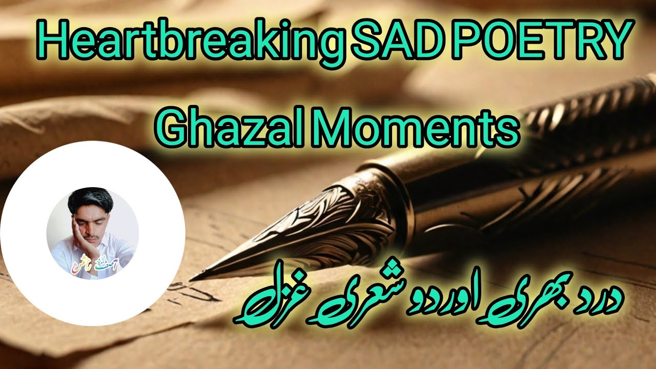 Heartbreaking SAD POETRY Ghazal Moments - YouTube