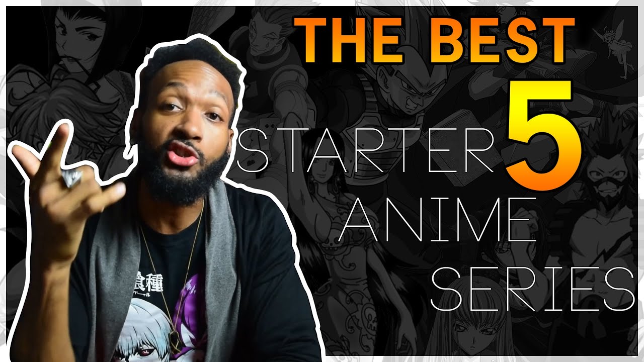 The Best 5 Starter Anime - YouTube