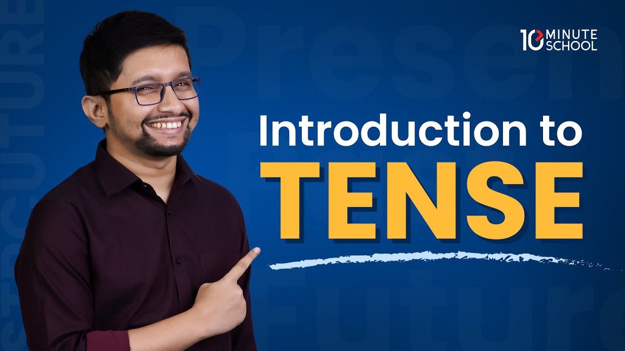 Introduction to Tense | English Writing for Students | Sakib Bin Rashid ...