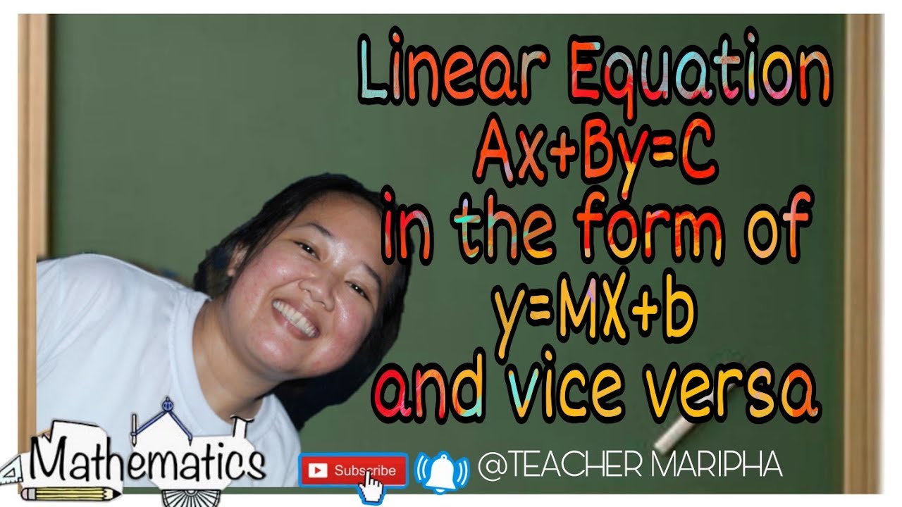 Writing The Linear Equation Ax By C In The Form Y mx b And Vice Versa Writing The Linear Equation Ax By C In The Form Y mx b And Vice Versa