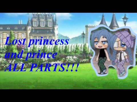 Lost princess and prince ALL PARTS!!! Almost 1000 sub! 🤩🥳 - YouTube