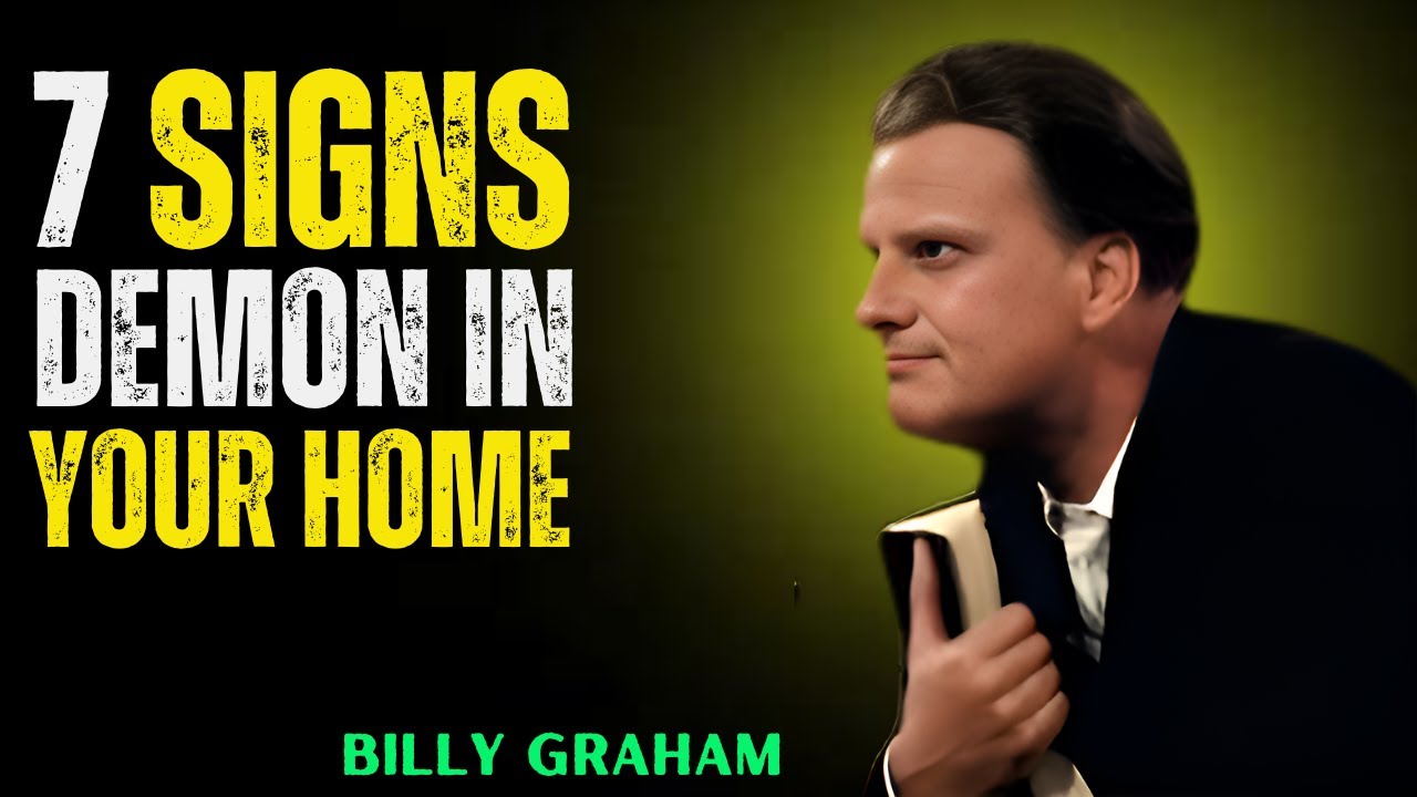 7 Signs of Evil in Your Home & How to Overcome Them Billy Graham - YouTube
