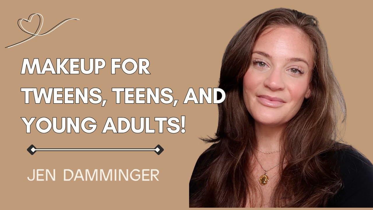 MAKEUP FOR TWEENS, TEENS, AND YOUNG ADULTS! - YouTube