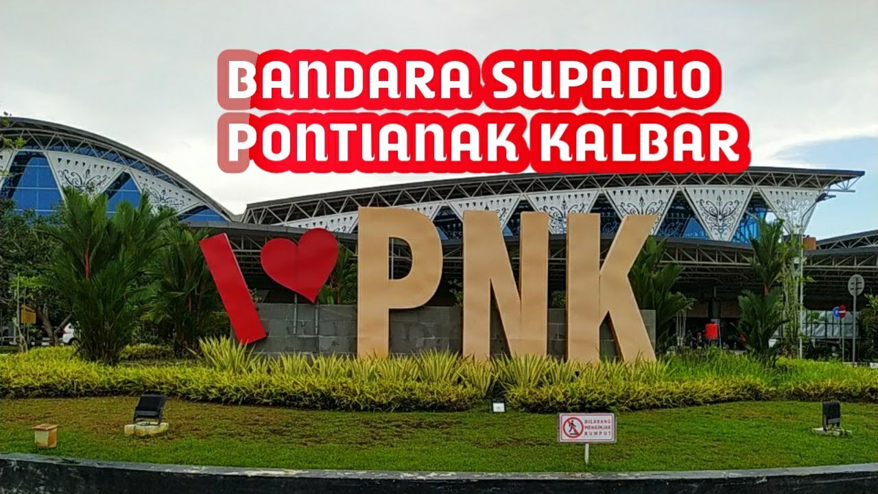 Menuju Bandara Supadio Pontianak - YouTube