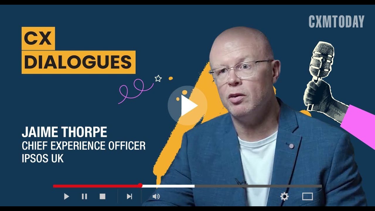CX Dialogues: Jamie Thorpe, Chief Experience Officer at Ipsos UK - YouTube