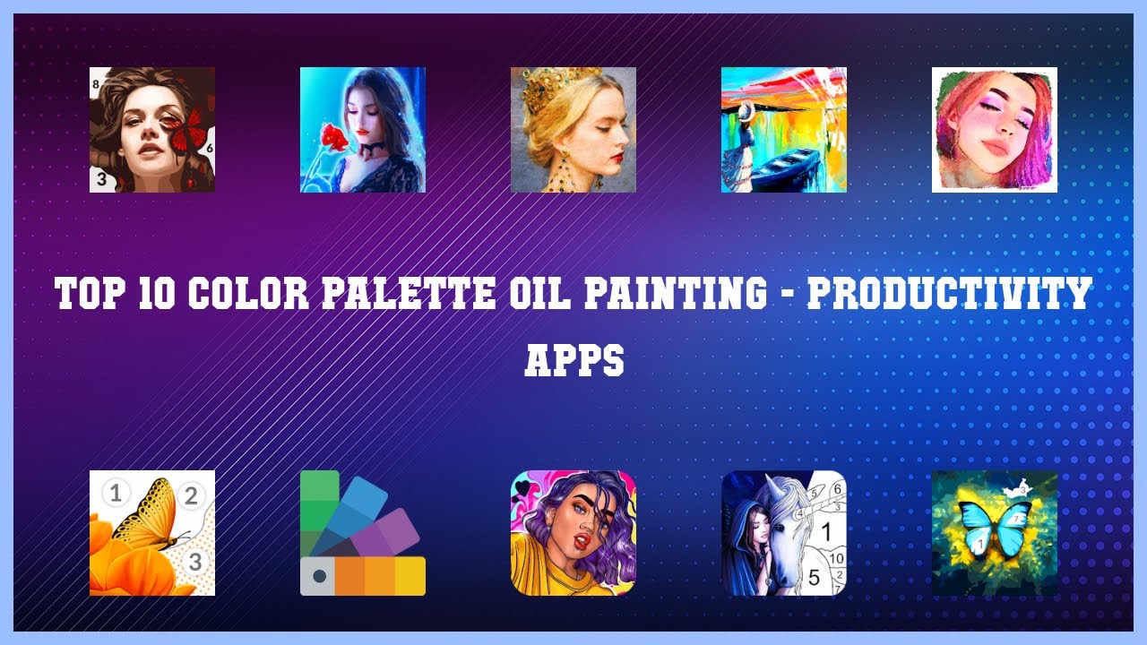 Top 10 Color Palette Oil Painting Android Apps - YouTube