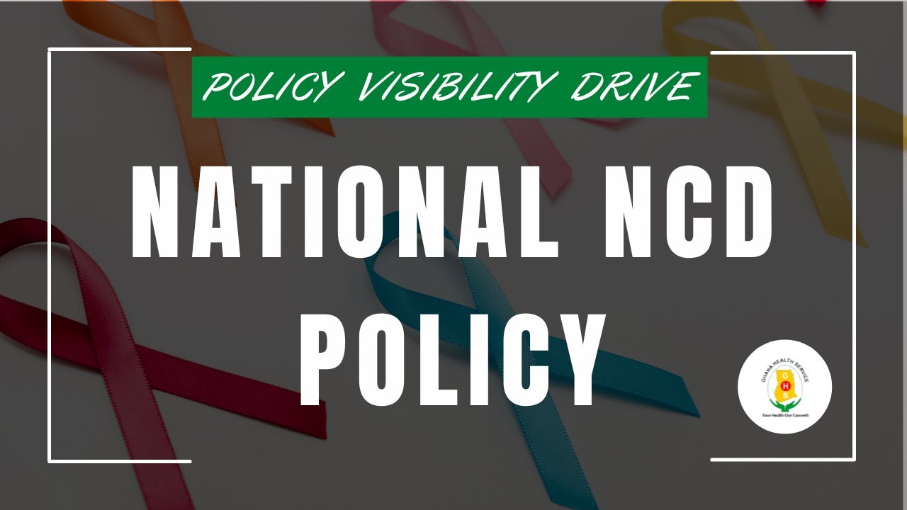 NATIONAL POLICY ON NON-COMMUNICABLE DISEASES - Policy Visibility Drive - YouTube