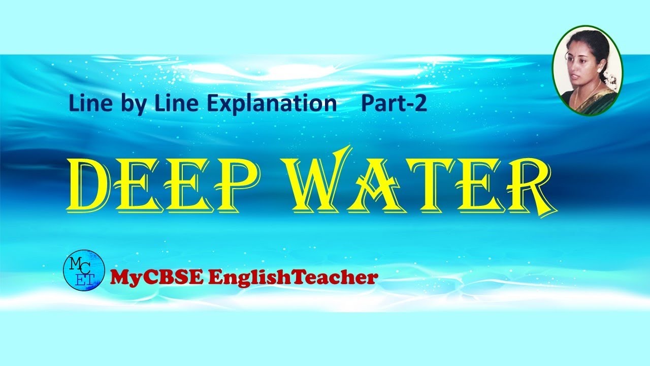 Deep water class 12 line by line explanation part 2 - YouTube