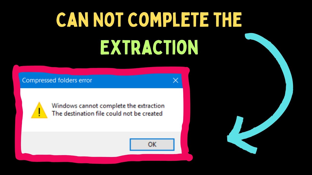 How to Fix Can Not Complete the Extraction in Windows 11 - YouTube