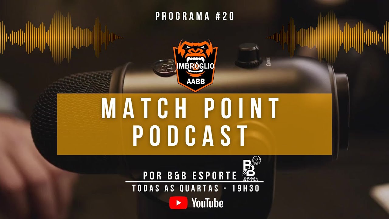Match Point Podcast - Programa #20 - YouTube