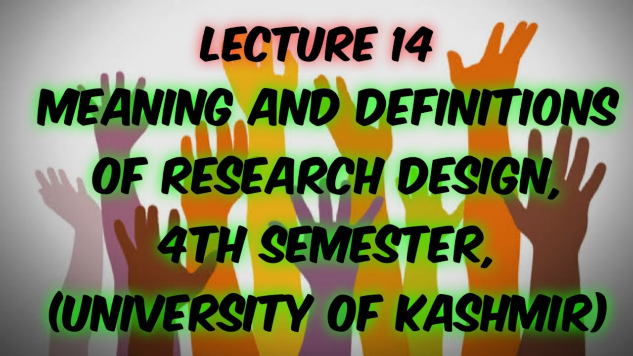 Lecture 14 Meaning And Definitions Of Research Design YouTube lecture-14-meaning-and-definitions-of-research-design-youtube