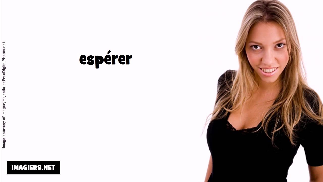 French pronunciation = espérer - YouTube