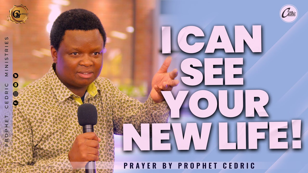 I can see your NEW LIFE #Prophet_Cedric - YouTube