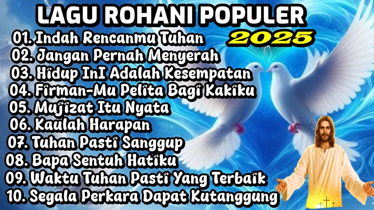KUMPULAN LAGU ROHANI POPULER 2025 PALING DICARI - INDAH RENCANAMU TUHAN ...