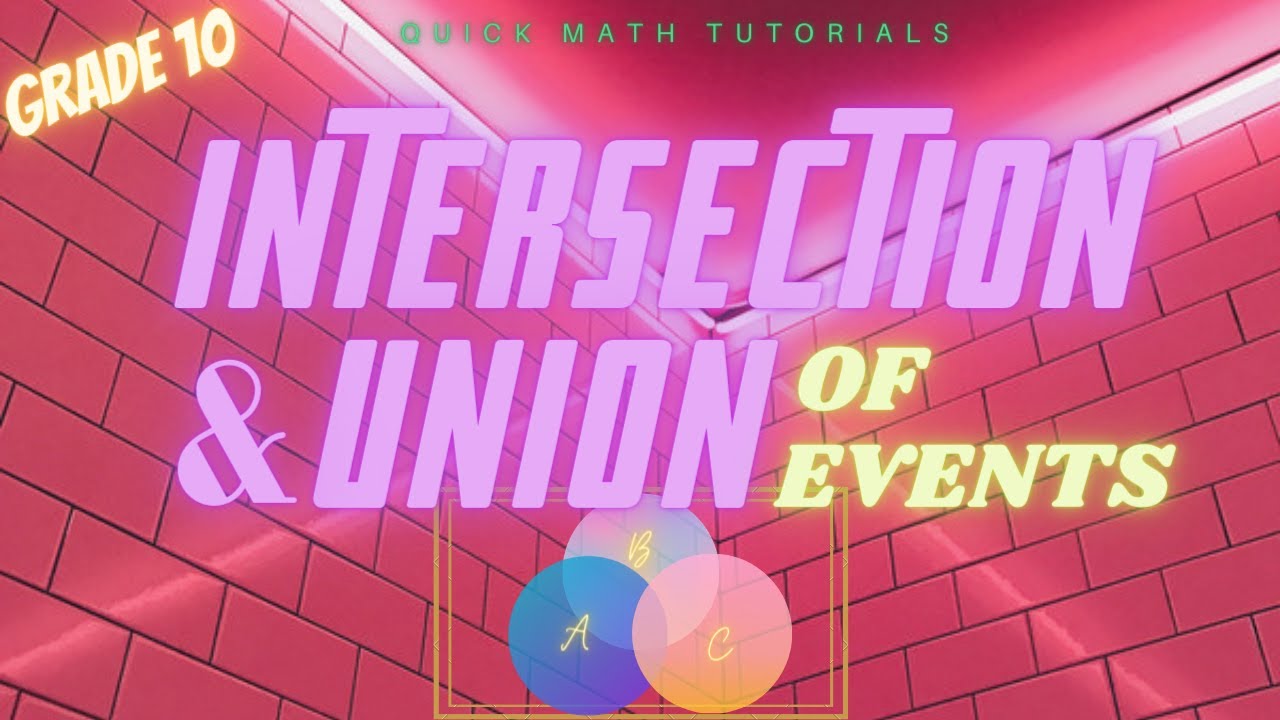 Intersection And Union Of Events Grade 10 Math 3rd Grading YouTube intersection-and-union-of-events-grade-10-math-3rd-grading-youtube