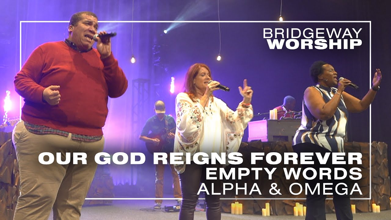 Our God Reigns Forever | Empty Words | Alpha & Omega ║ 09/08/24 - YouTube