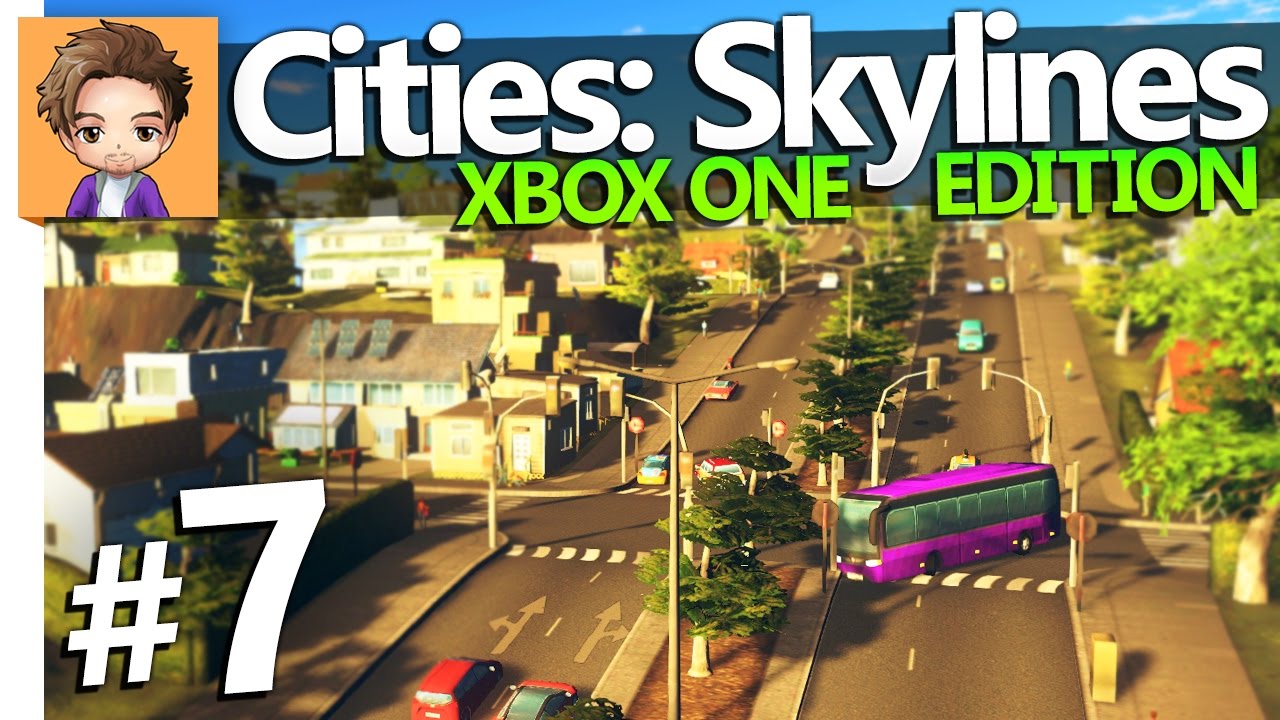 Cities: Skylines Xbox One Edition | PART 7 | MAIN ROADS - YouTube
