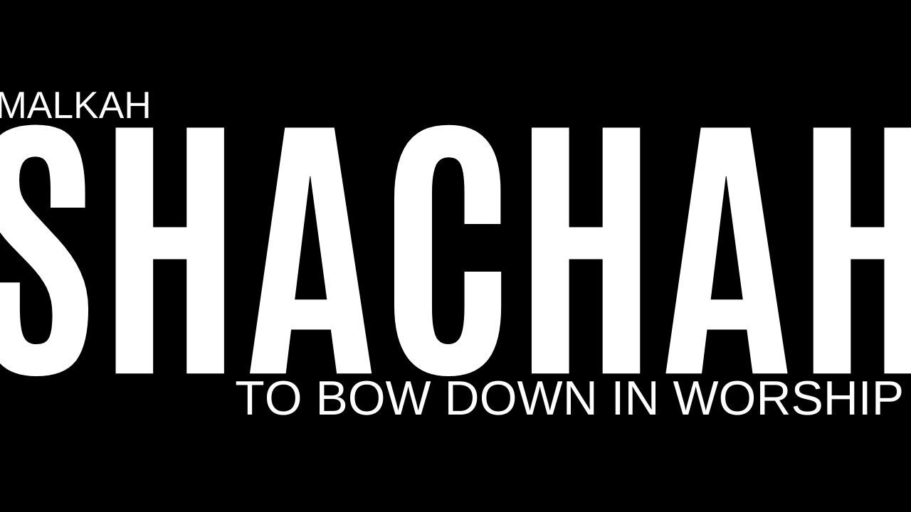 Malkah Norwood — Shachah (To Bow Down in Worship) [in Hebrew & English ...