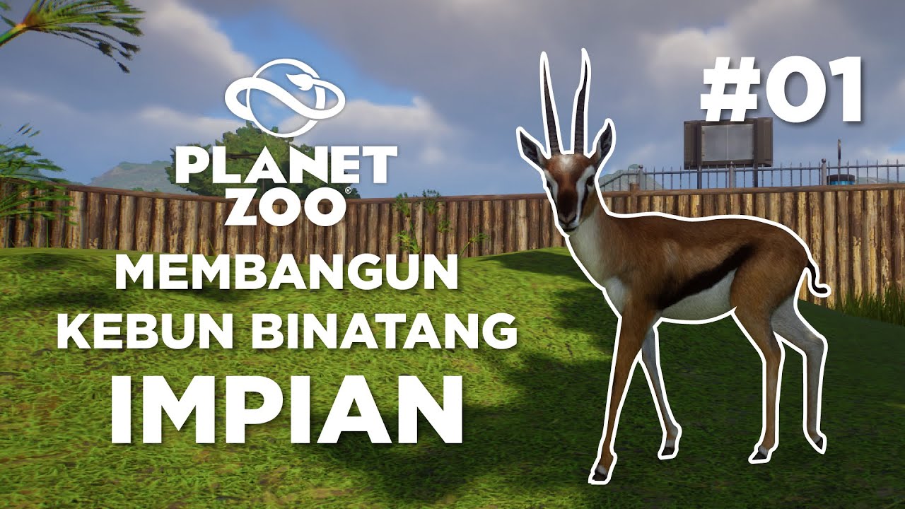 Membangun Kebun Binatang Impian | Planet Zoo Indonesia Ep. 1 - YouTube
