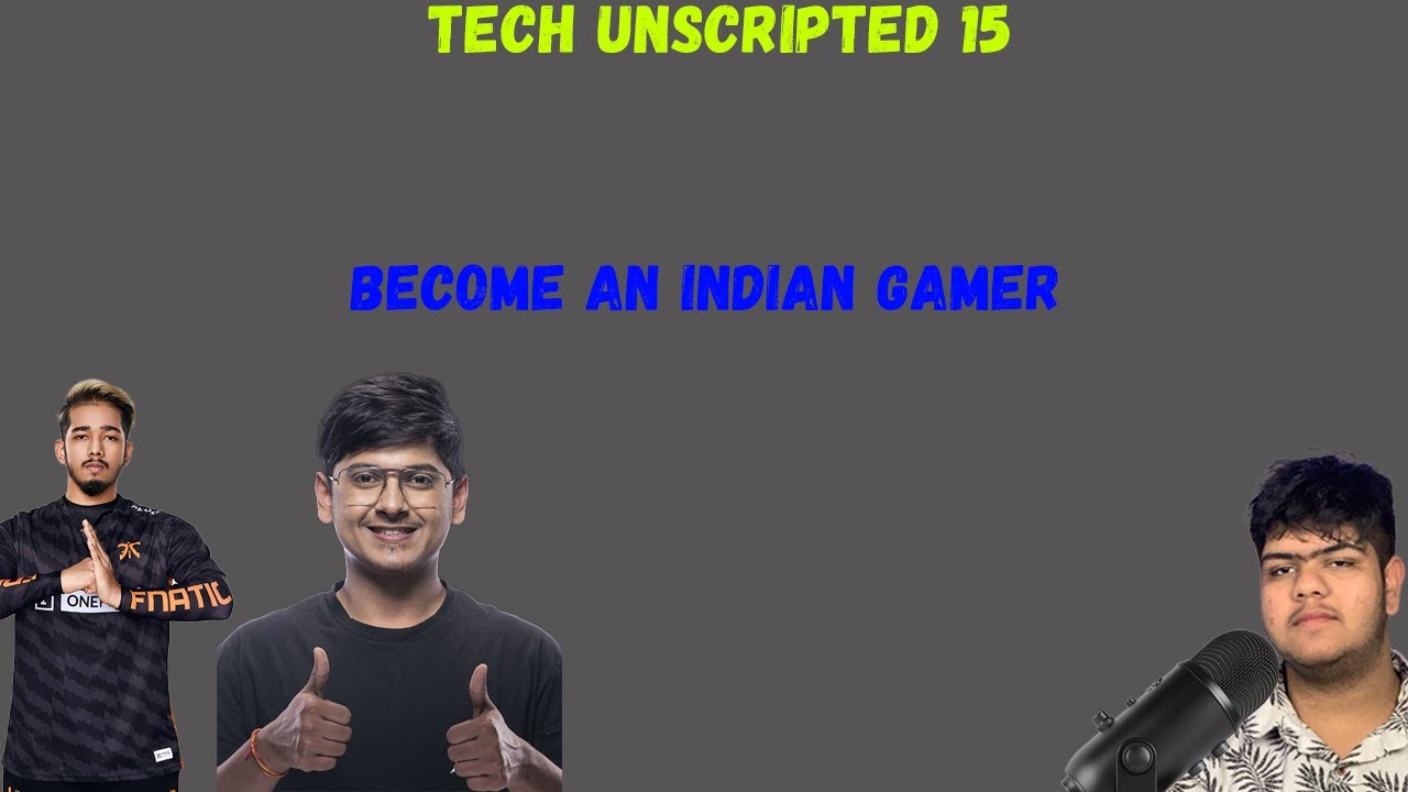 Gaming as a Career in India || Tech Unscripted 15 - YouTube