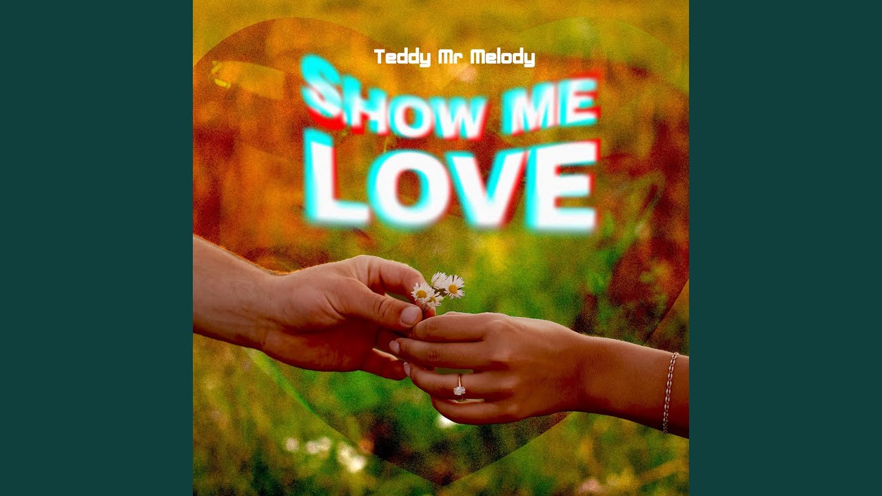 SHOW ME LOVE - YouTube