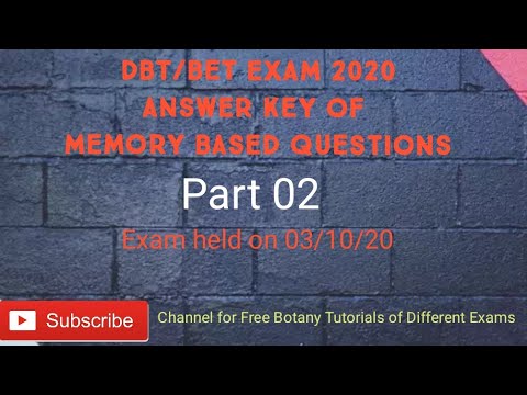 DBT/BET EXAM 2020 ANSWER KEY (MEMORY BASED QUESTIONS) PART 02 , BOTANY ...
