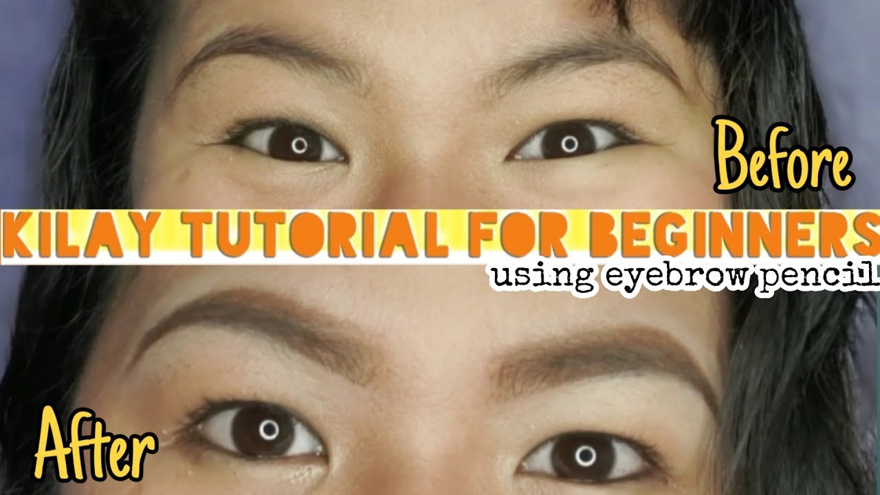 KILAY TUTORIAL FOR BEGINNERS USING EYEBROW PENCIL | IAMMHAYKA | MICAH ...
