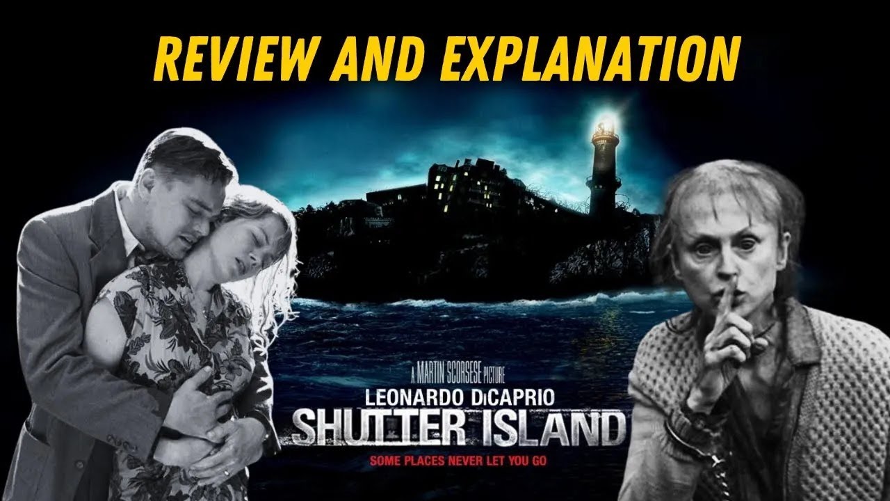 Psychological masterpiece Shutter Island movie review and explanation ...