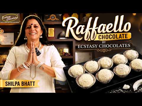 Raffaello Chocolate Recipe by Ecstasy Chocolates | Shilpa Bhatt Special | Homemade Luxury Chocolates