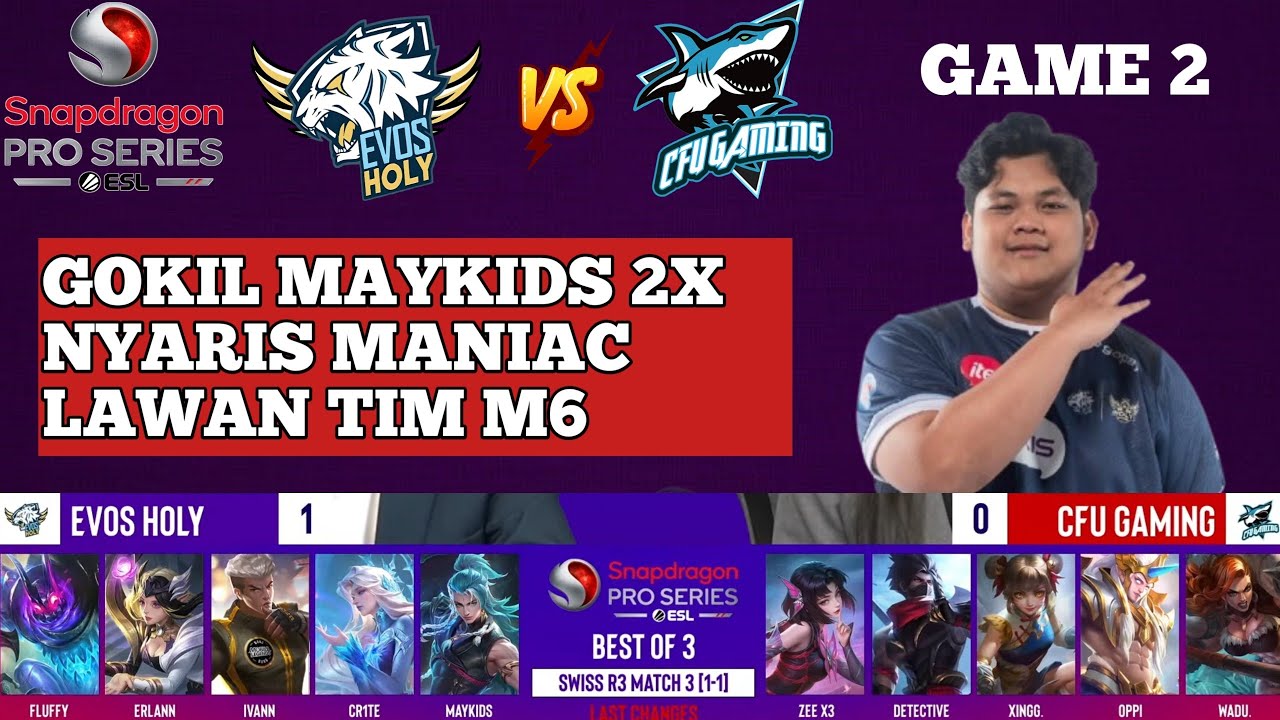 EVOS HOLY VS CFU GAMING GAME 2 ESL SNAPDRAGON PRO SERIES MLBB - MAYKIDS ...