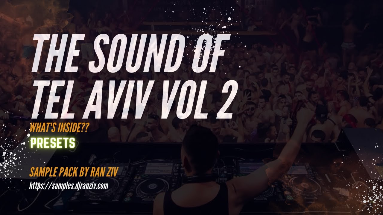 Ran Ziv - The Sound Of Tel Aviv [Vol2] (Sample Pack) What׳s Inside ...