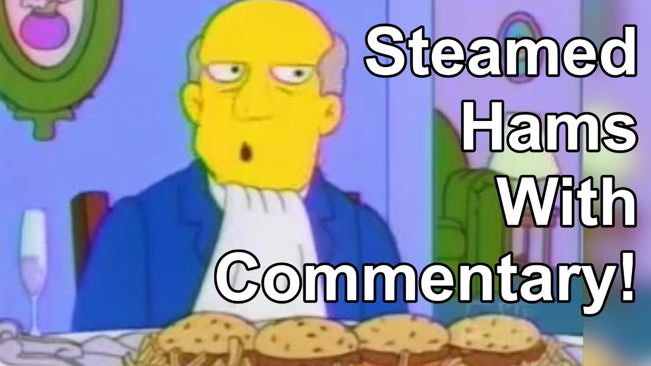 Steamed Hams with Commentary! - YouTube