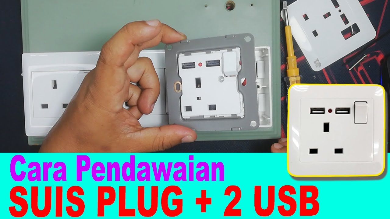 Cara Pendawaian Suis Plug + USB Charger / How to Wire Switch Socket ...