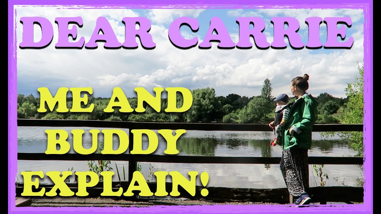 Me and Buddy Explain | DEAR CARRIE - YouTube