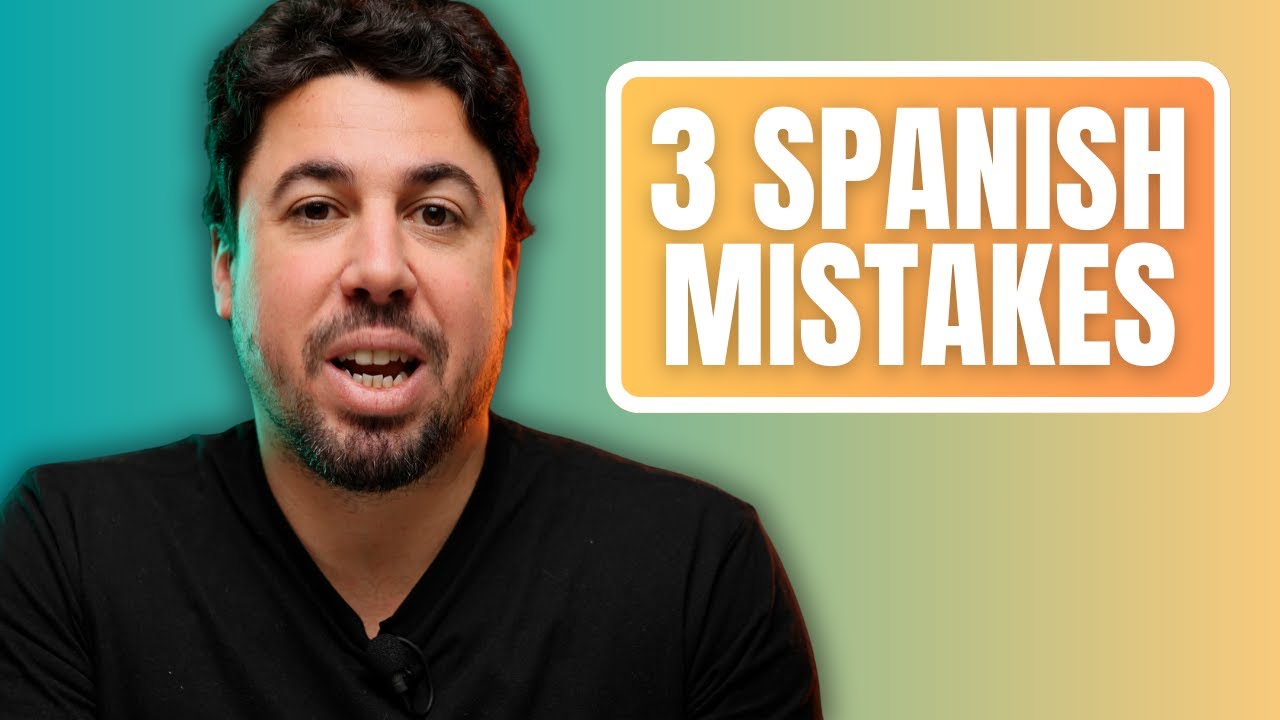 3 Spanish Grammar Mistakes That Make You Sound Like a Beginner - YouTube