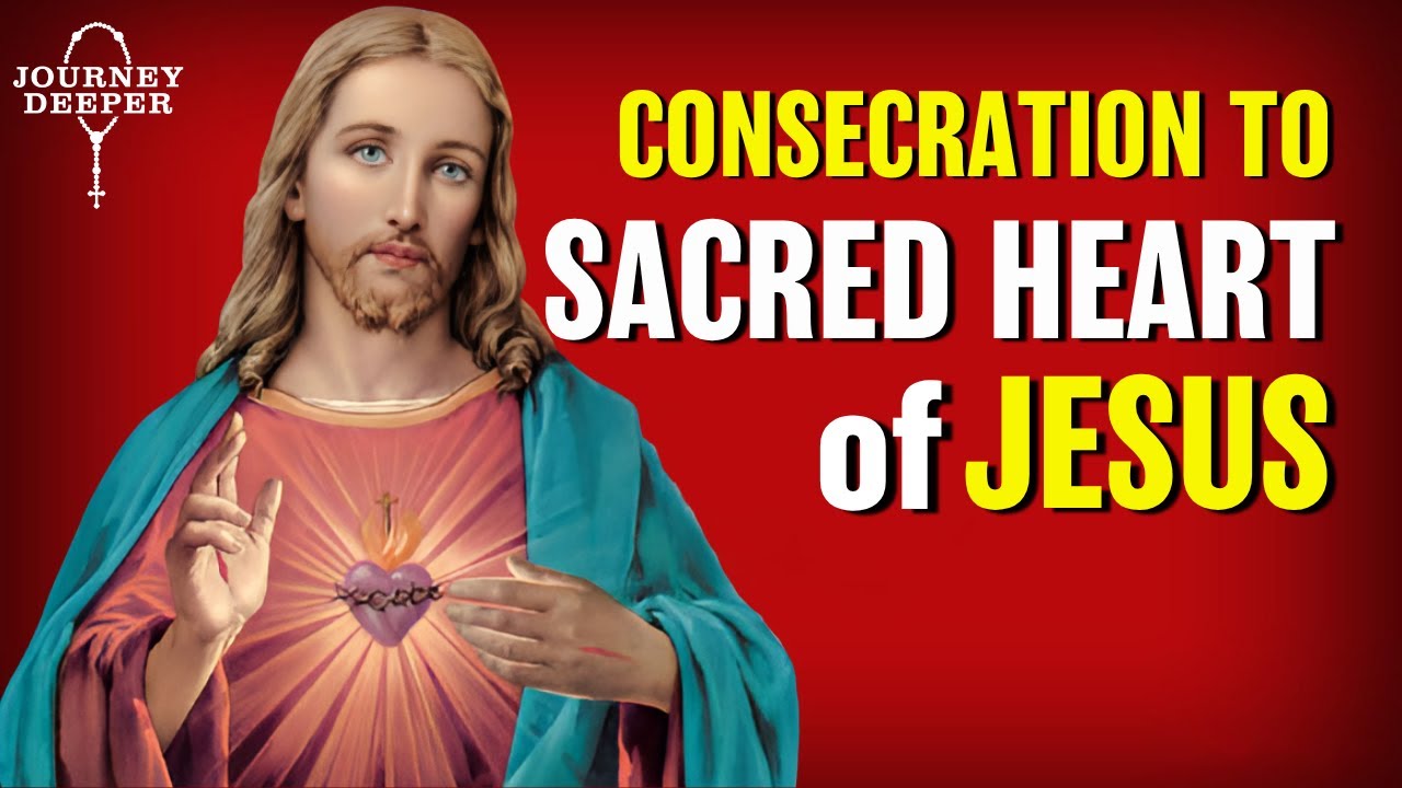 Consecration to the Sacred Heart of Jesus ️ - YouTube
