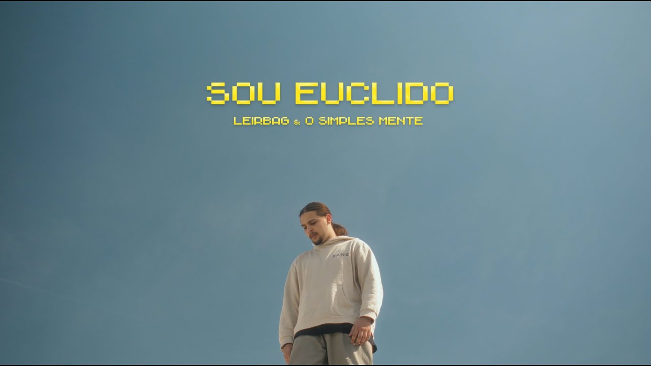 LeirBaG, O Simples Mente - Sou Euclido - YouTube