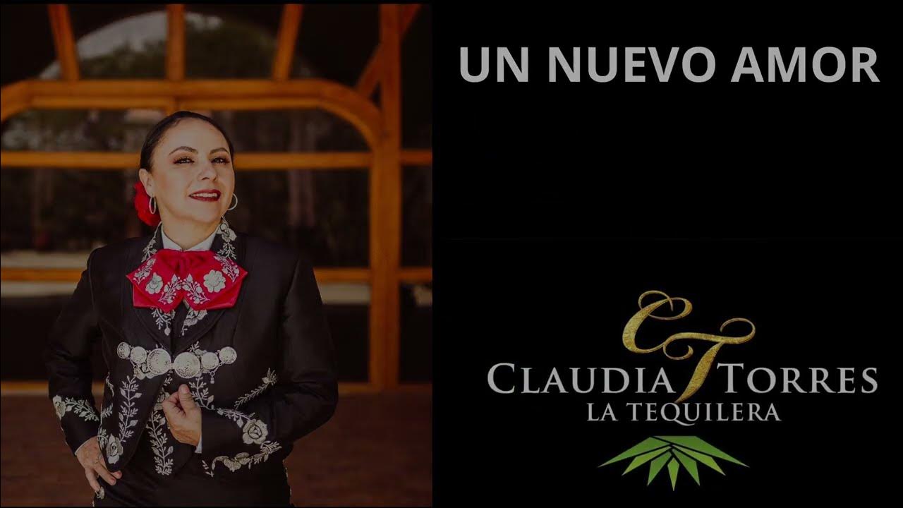 UN NUEVO AMOR (CON LETRA/LYRICS) CLAUDIA TORRES LA TEQUILERA - YouTube