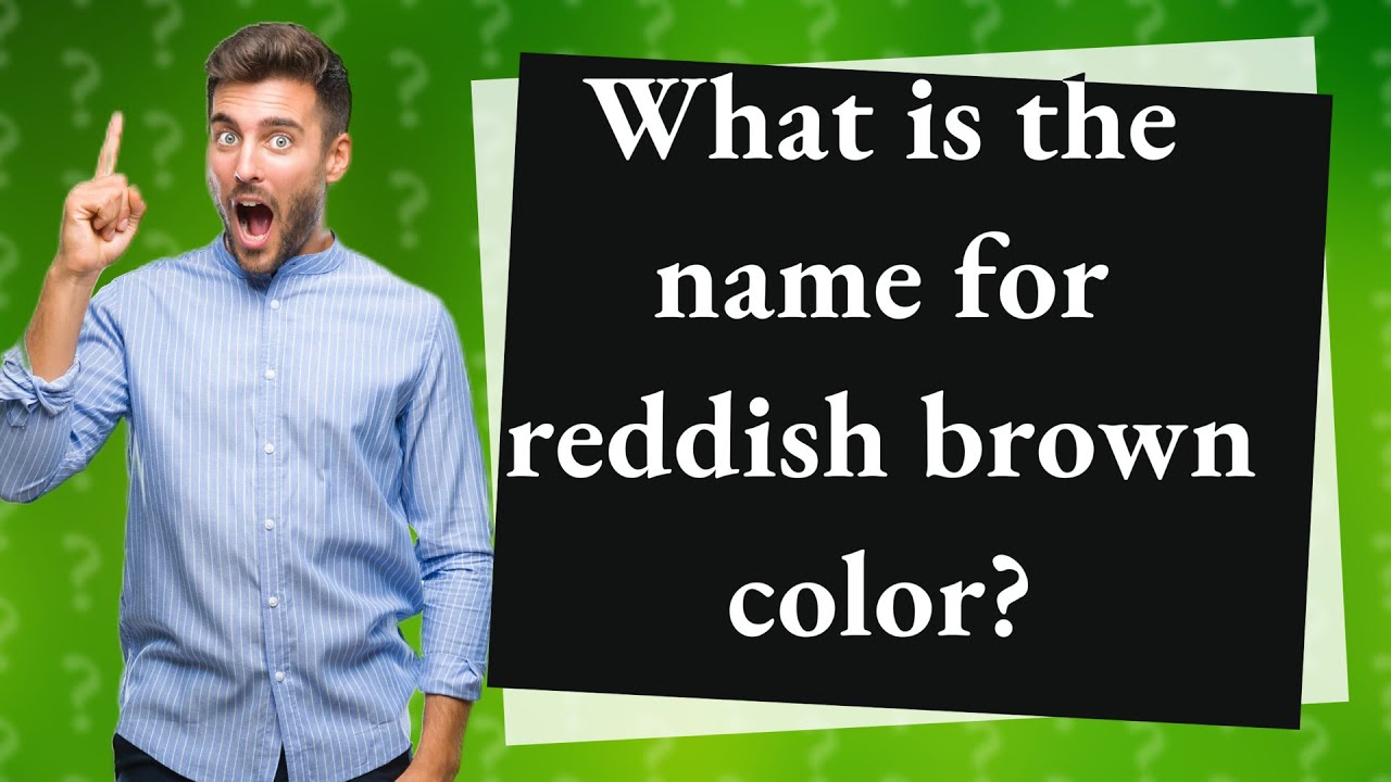 What is the name for reddish brown color? - YouTube