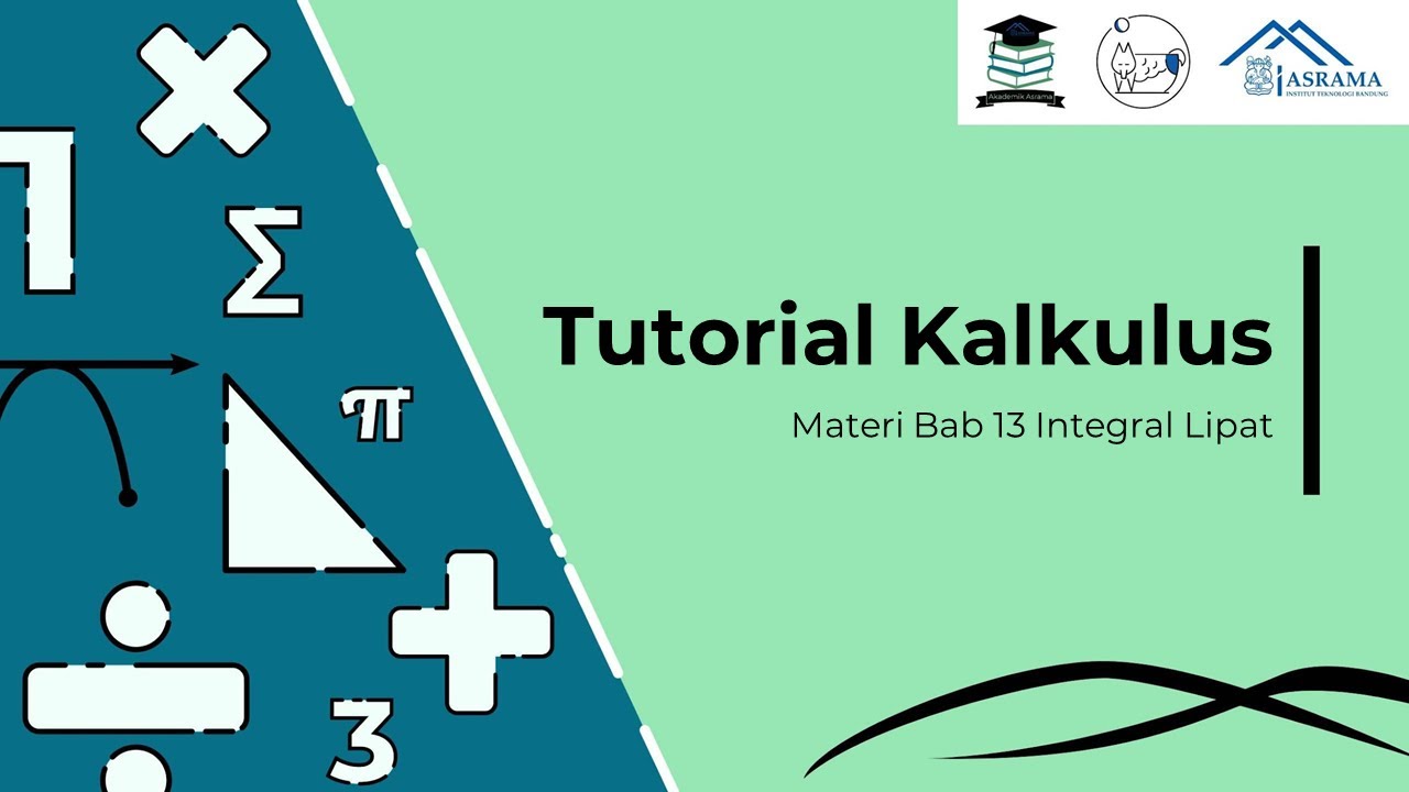 Tutorial Akademik Kalkulus - Materi Bab 13 (Integral Lipat) - YouTube