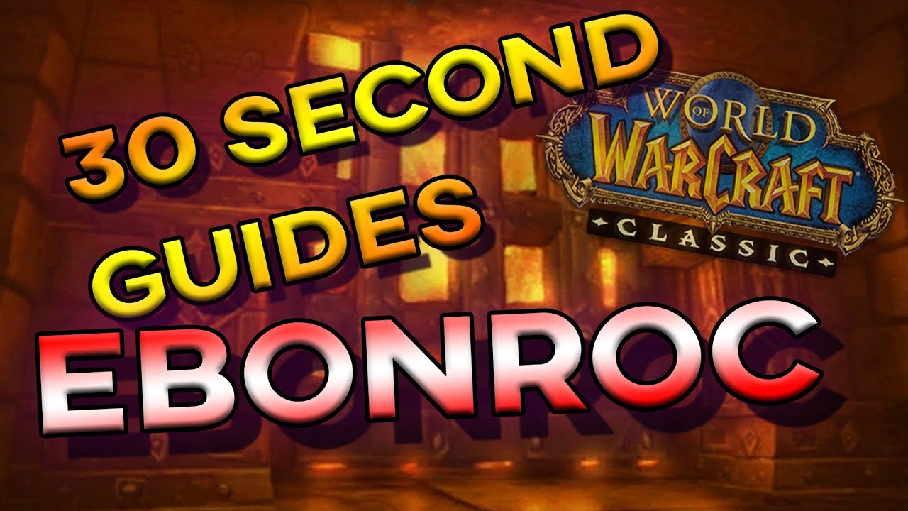 Ebonroc - 30 second guide - Blackwing Lair - YouTube