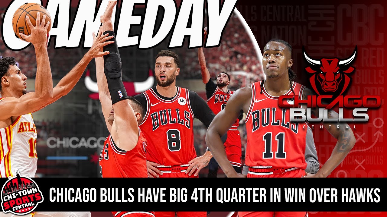 Chicago Bulls Have Big 4th Quarter In Win Over Hawks - YouTube