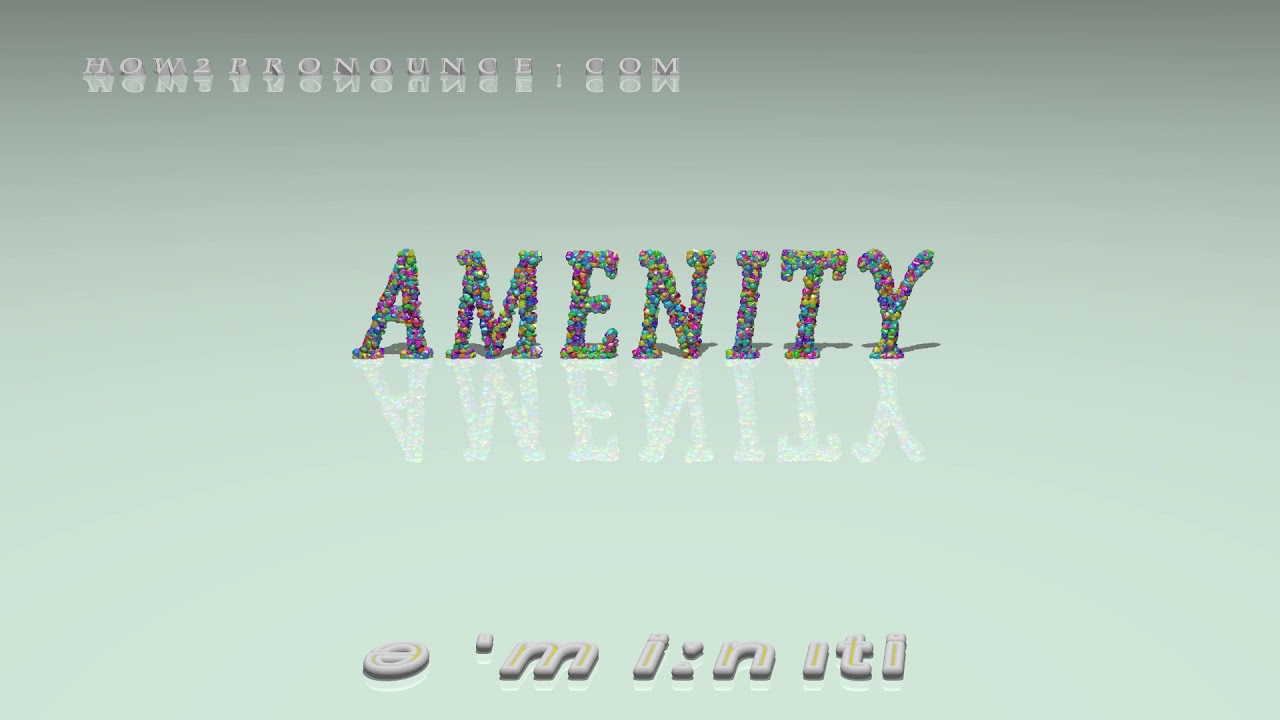 amenity - pronunciation + Examples in sentences and phrases - YouTube