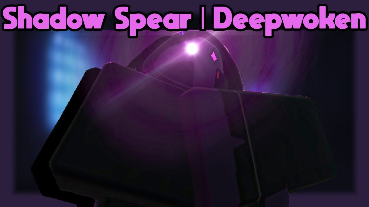 Shadow Spear┃Deepwoken - YouTube