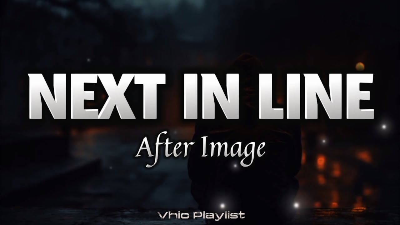 Next In Line - After Image (Lyrics) - YouTube