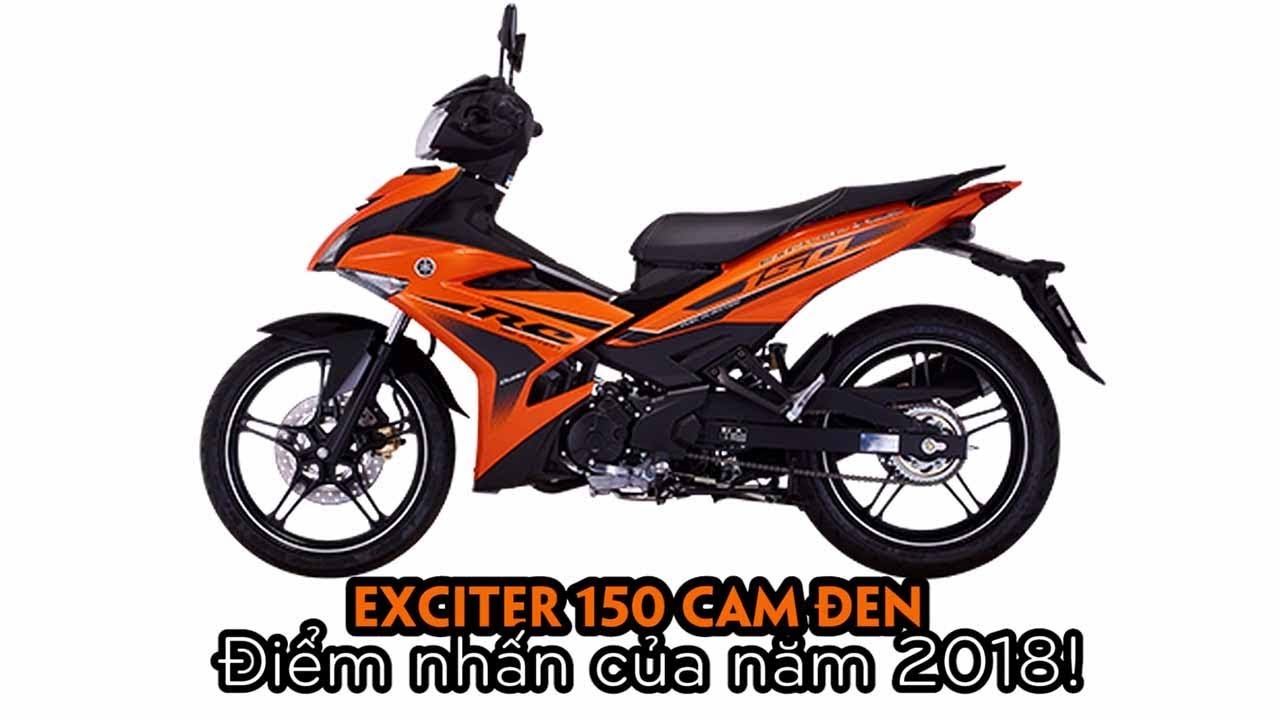 Exciter 150 RC 2018 Cam Đen Catalog Điểm nhấn xe côn tay Yamaha của năm ...