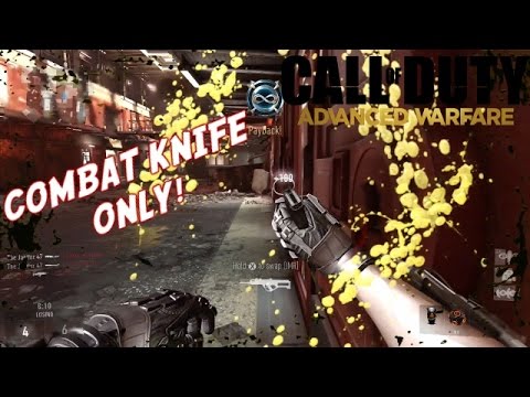 Call of Duty Advanced Warfare | COMBAT KNIFE ONLY GAMEPLAY! (XBOX ONE ...