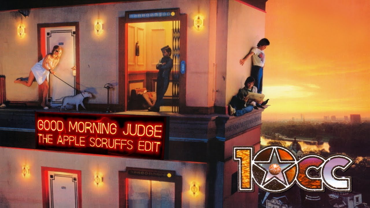 10cc - Good Morning Judge (The Apple Scruffs Edit) - YouTube