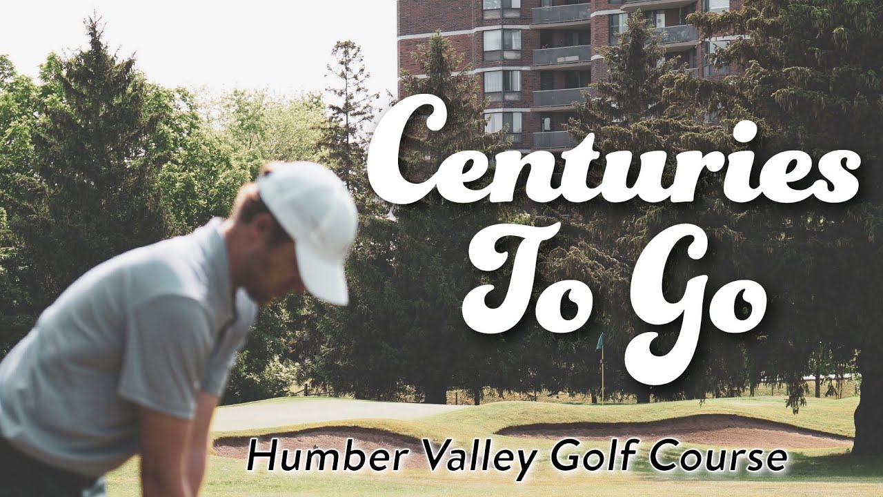 Centuries To Go: A Day at Humber Valley | Toronto Municipal Golf Course ...