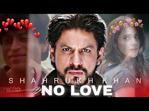 SHAHRUKH KHAN × NO LOVE 💯🥵TRANSFORMATION EDIT | ATTITUDE STATUS #shahrukhkhan #nolove #srk